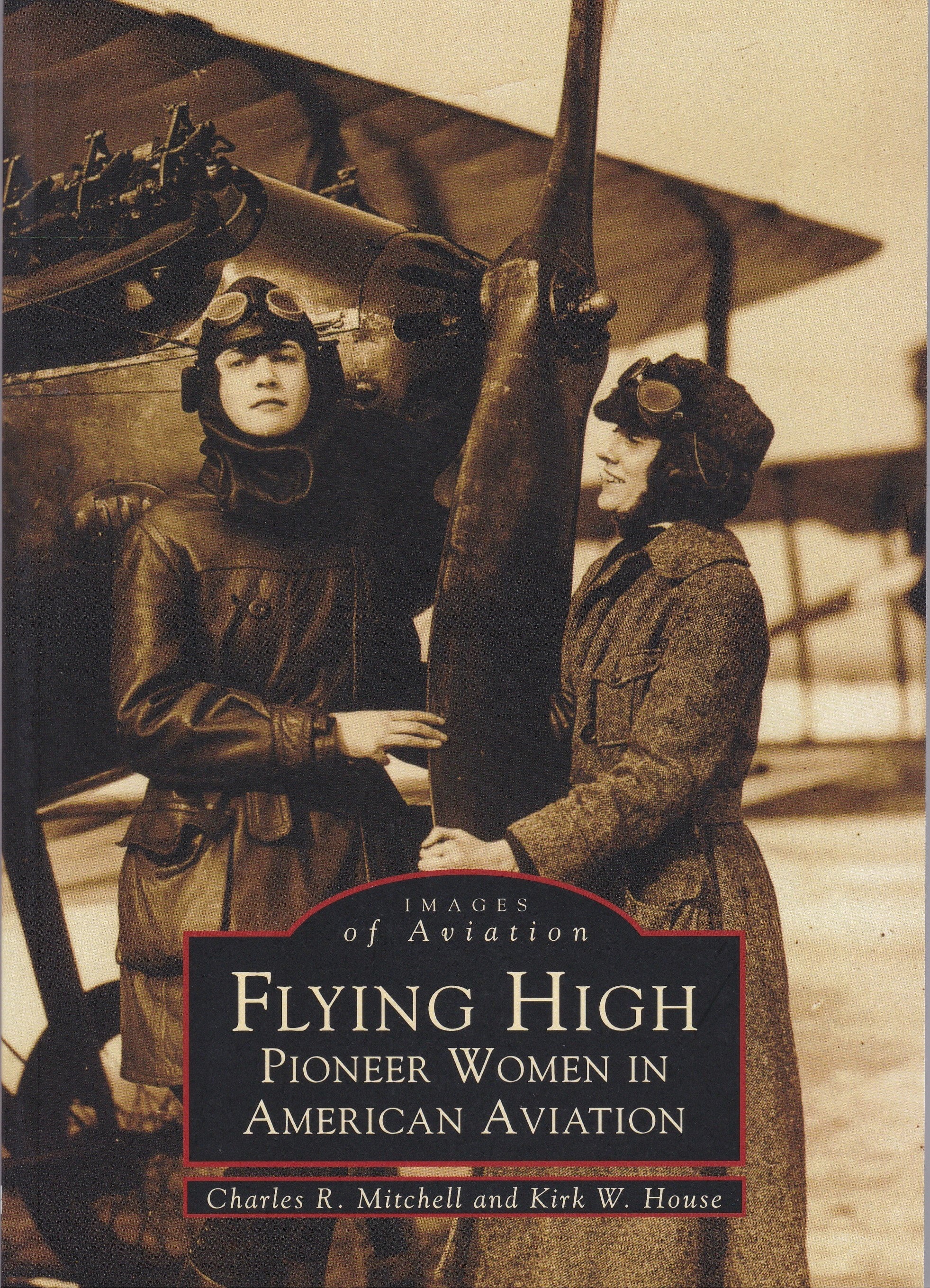 Flying High: Pioneer Women In American Aviation - Images of Aviation ...