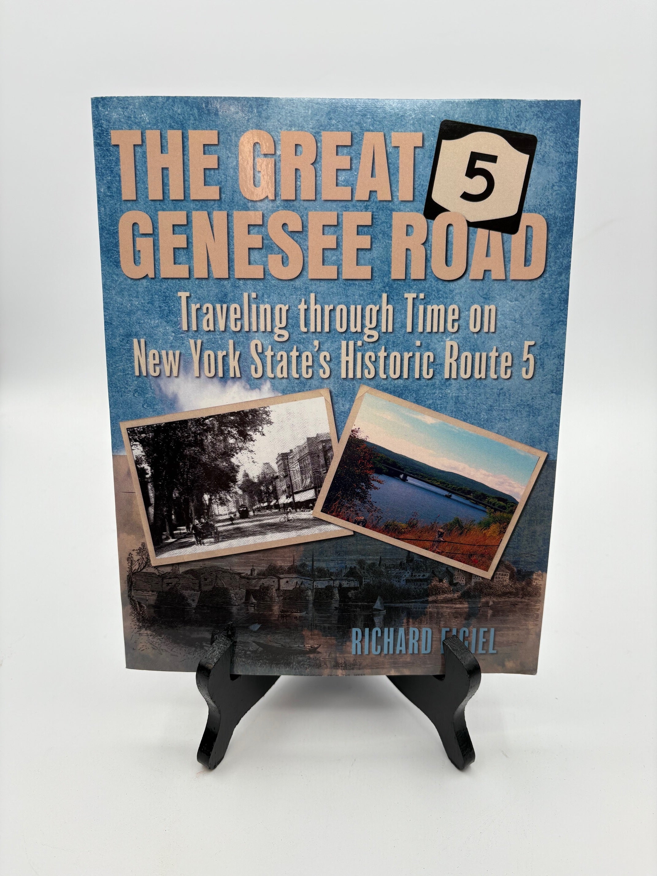 The Great Genesee Road: Traveling Through Time on New York State's ...